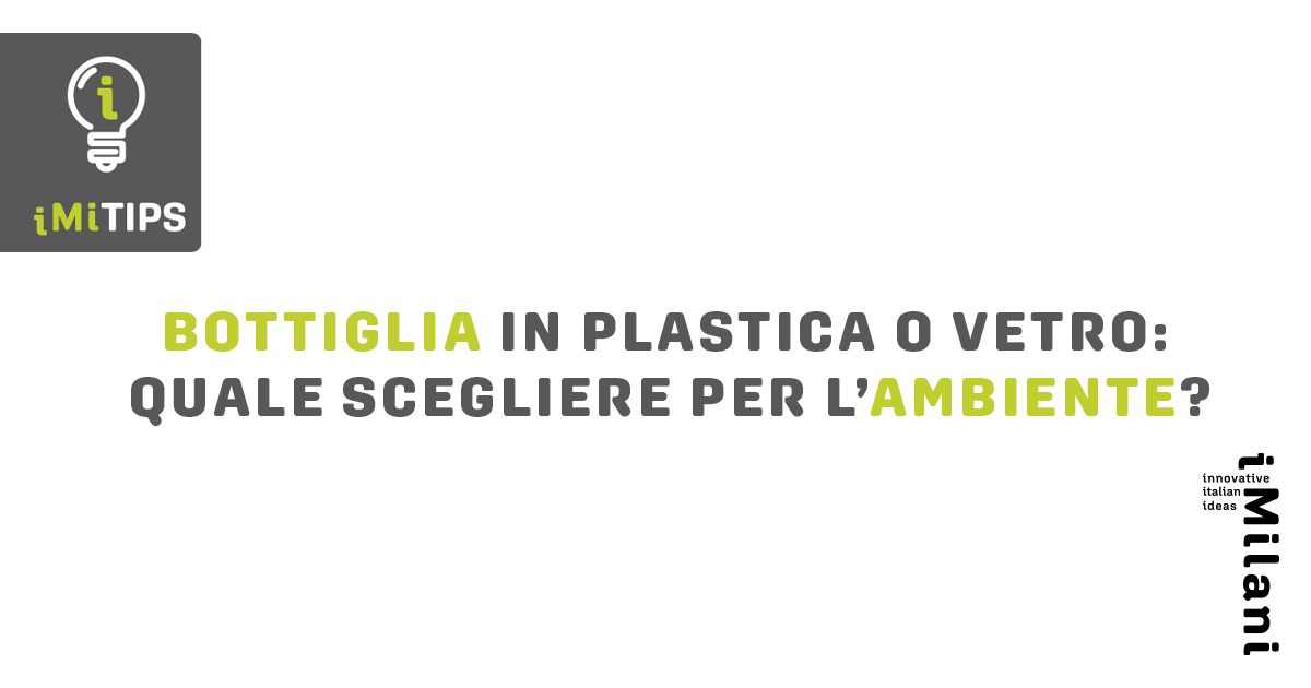 Bottiglia in plastica o in vetro: cos'è meglio per l'ambiente ...